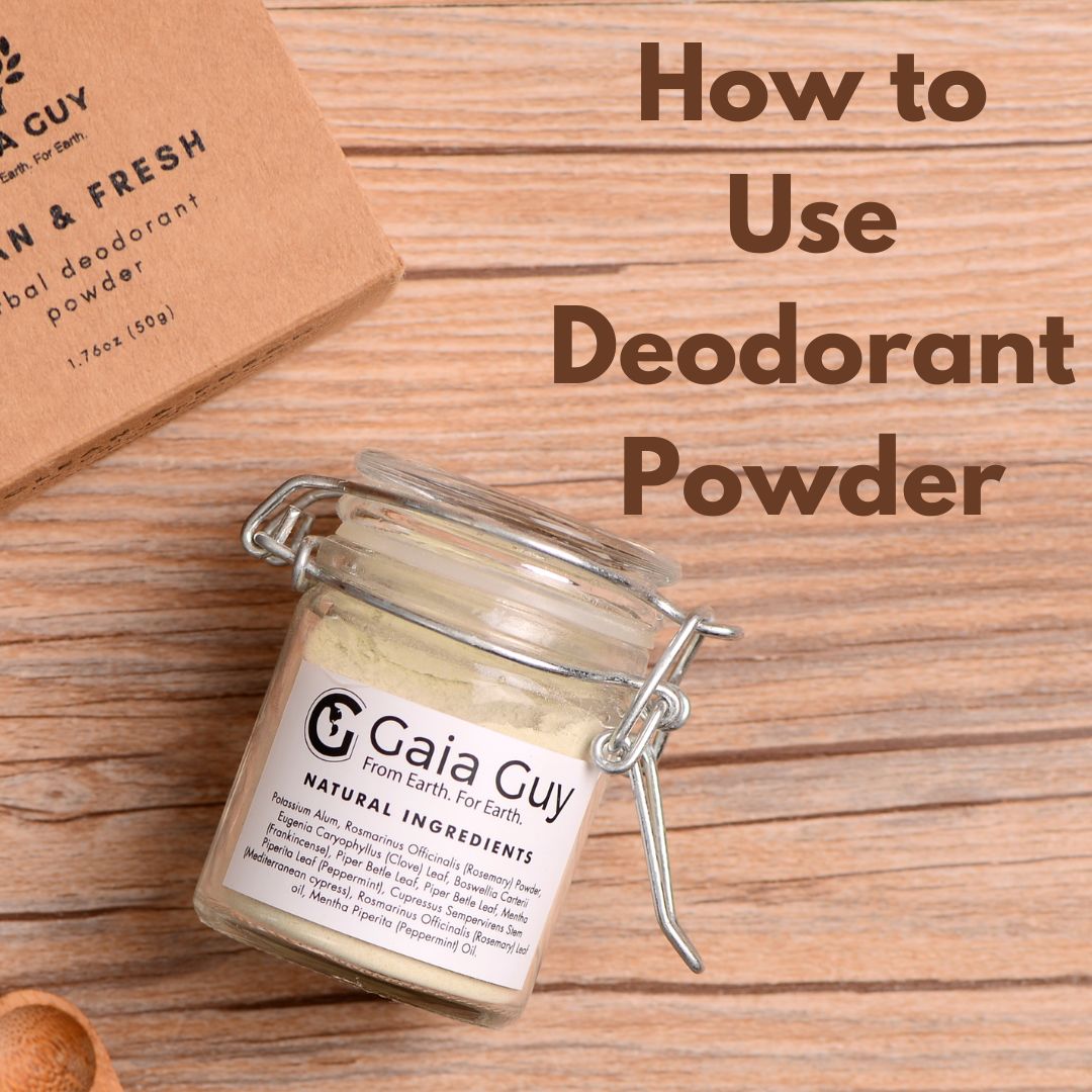How to Use Deodorant Powder – Gaia Guy